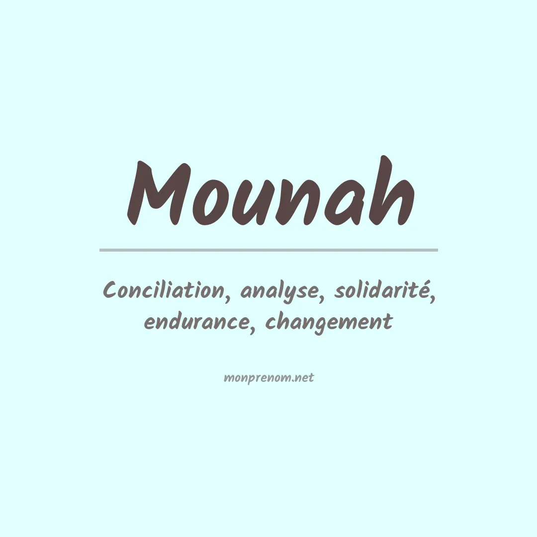 Signification du Prénom Mounah