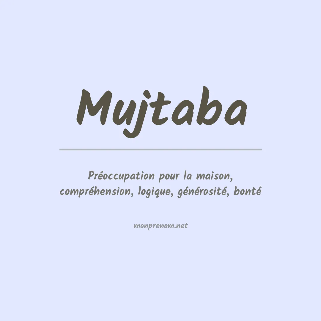 Signification du Prénom Mujtaba