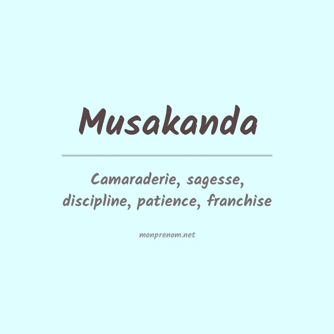 Signification du Prénom Musakanda
