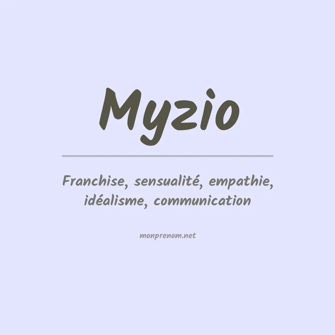 Signification du Prénom Myzio