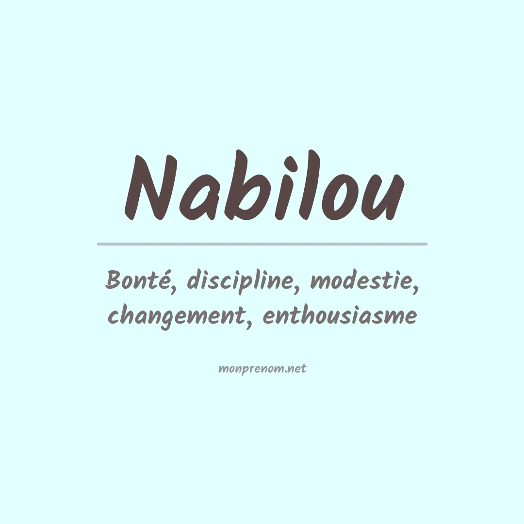 Signification du Prénom Nabilou