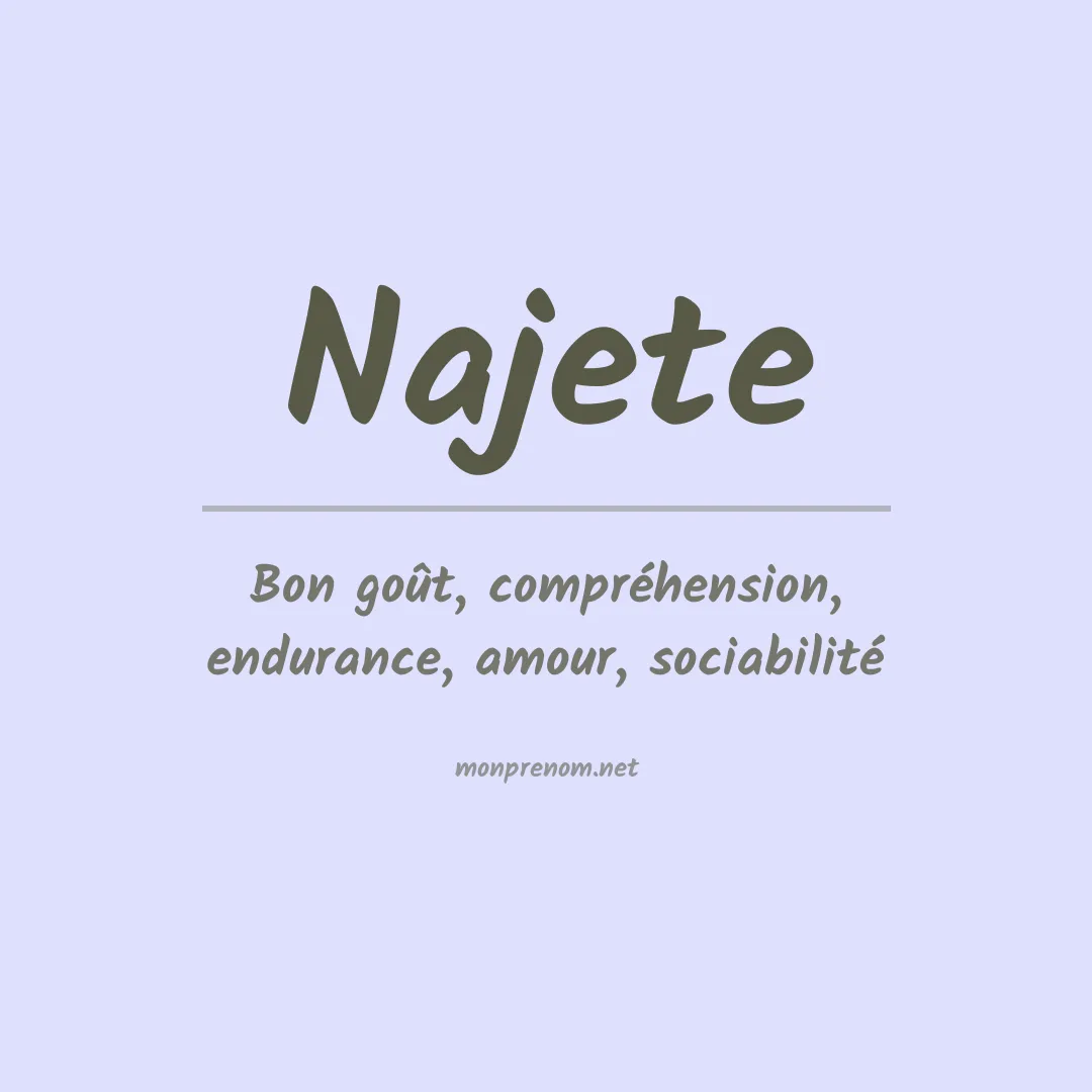 Signification du Prénom Najete