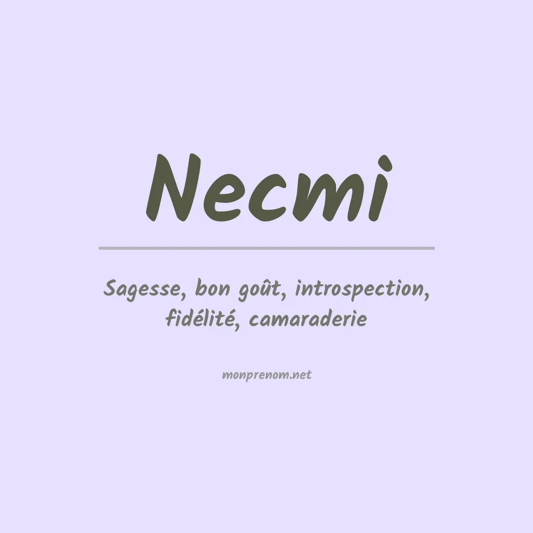 Signification du Prénom Necmi