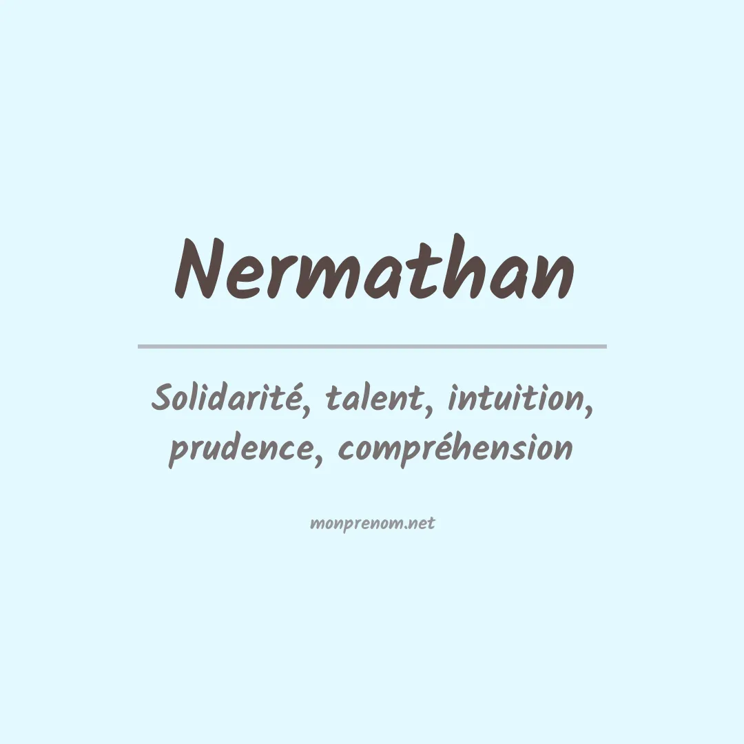 Signification du Prénom Nermathan