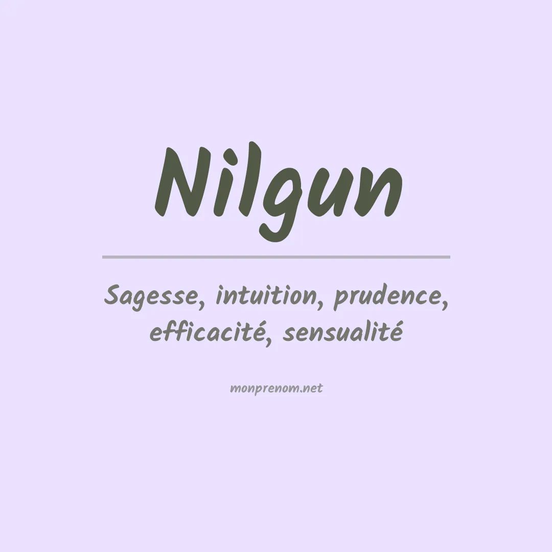 Signification du Prénom Nilgun