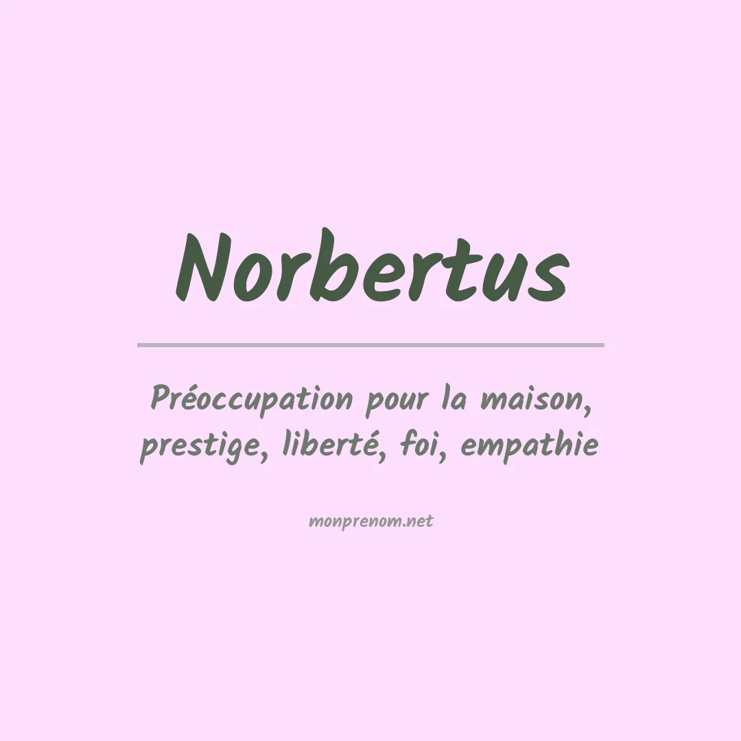 Signification du Prénom Norbertus