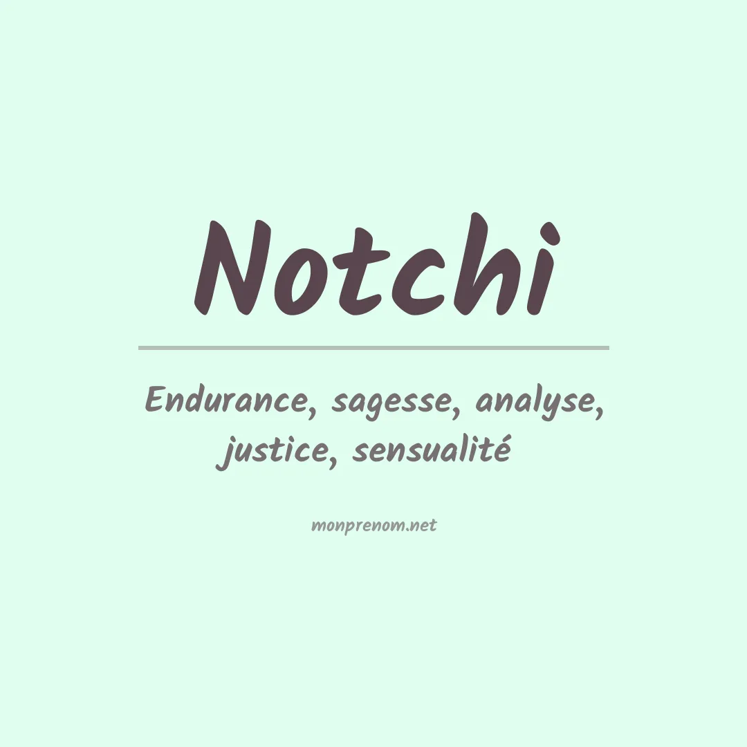 Signification du Prénom Notchi