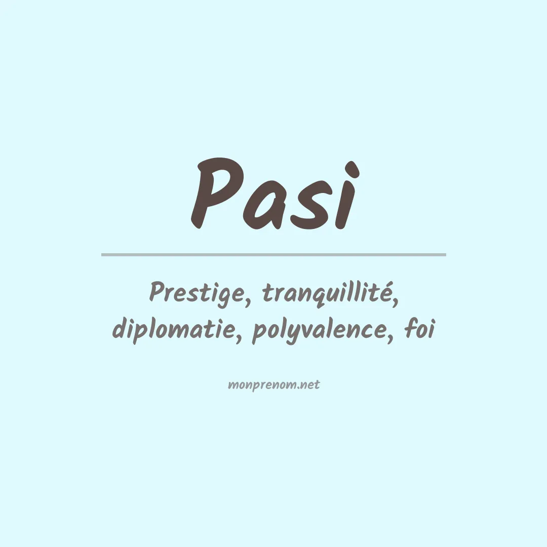 Signification du Prénom Pasi