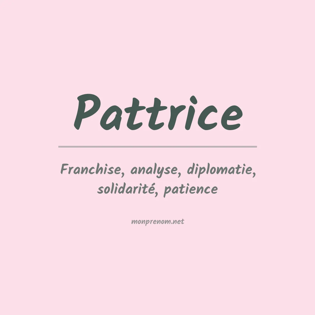Signification du Prénom Pattrice