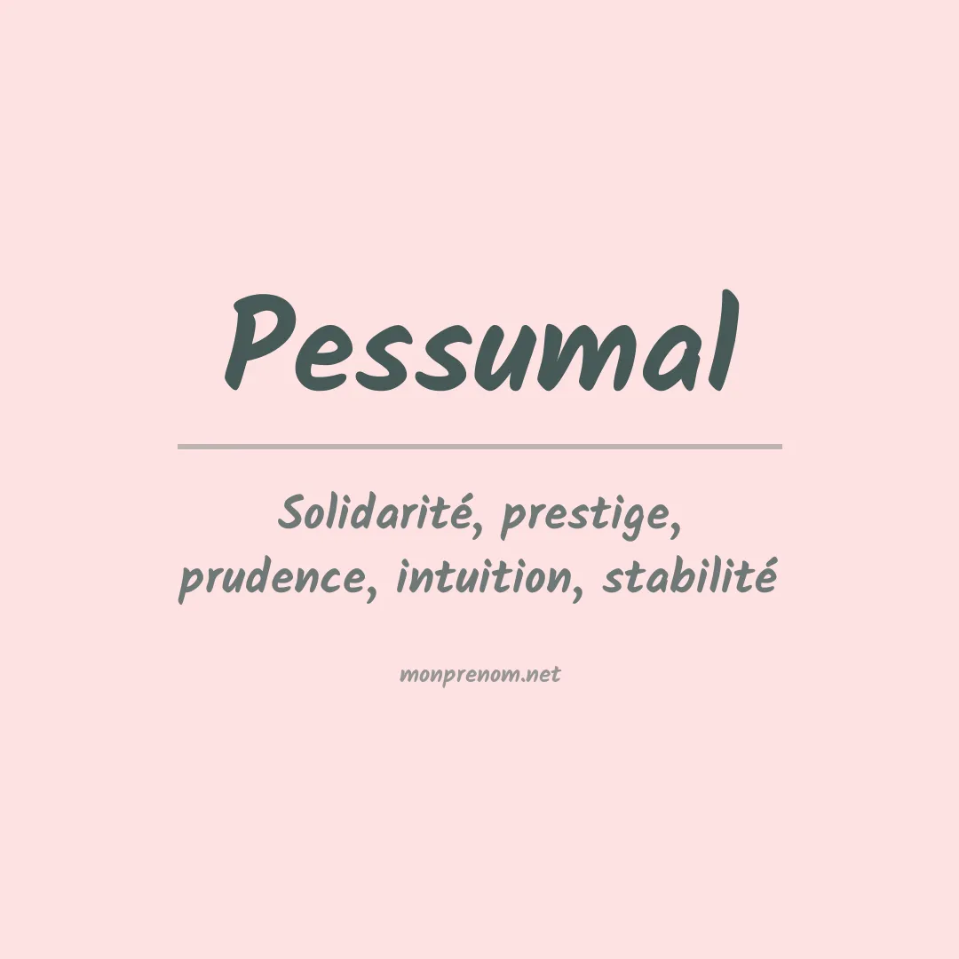 Signification du Prénom Pessumal