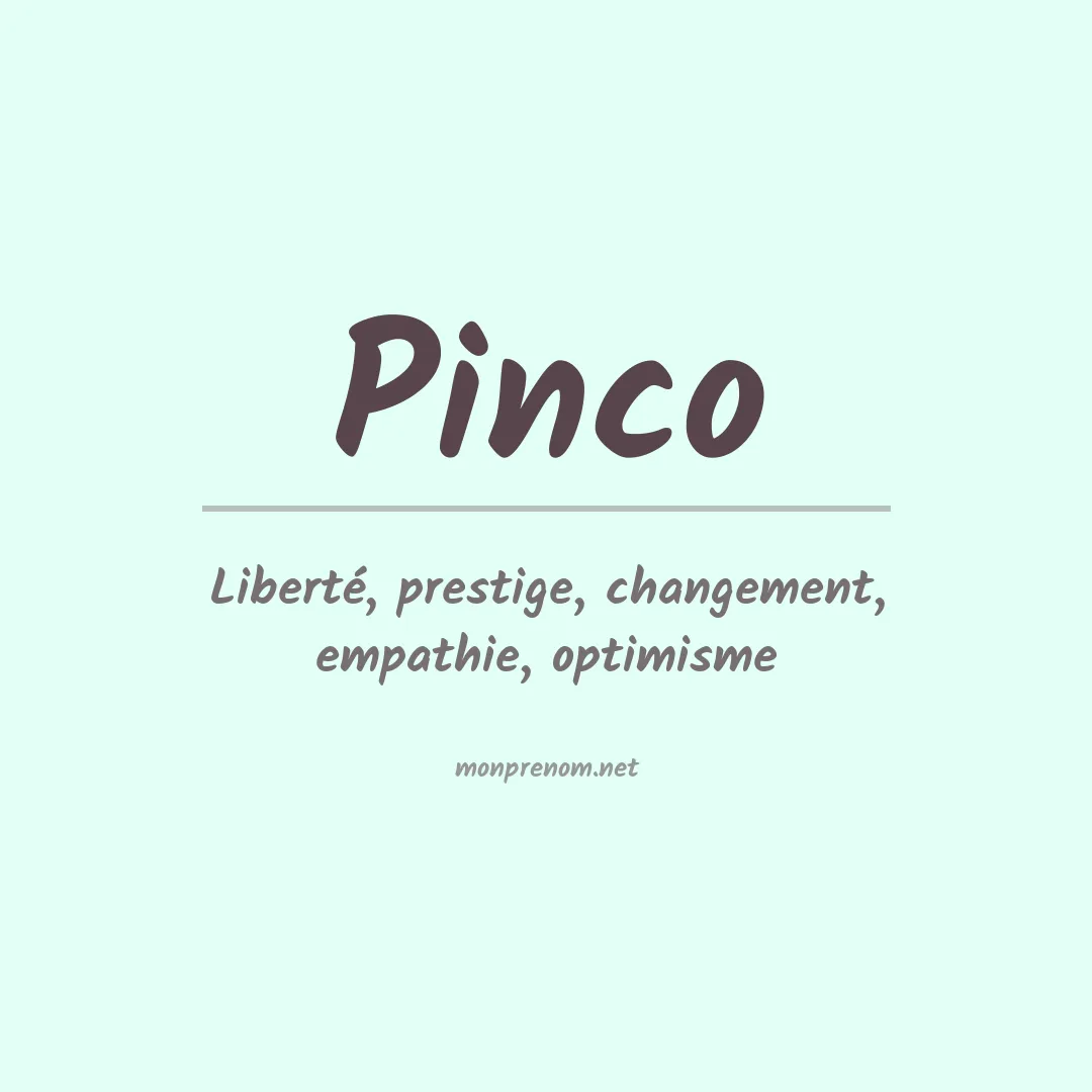 Signification du Prénom Pinco