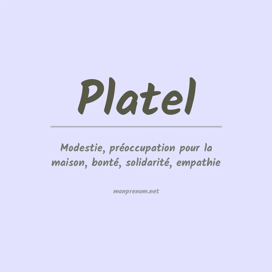 Signification du Prénom Platel
