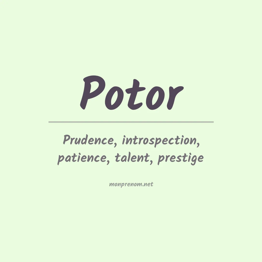 Signification du Prénom Potor