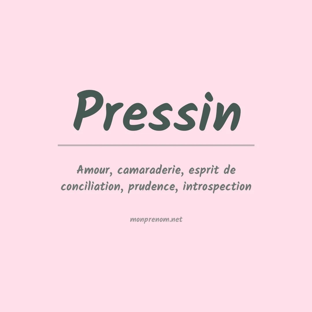 Signification du Prénom Pressin