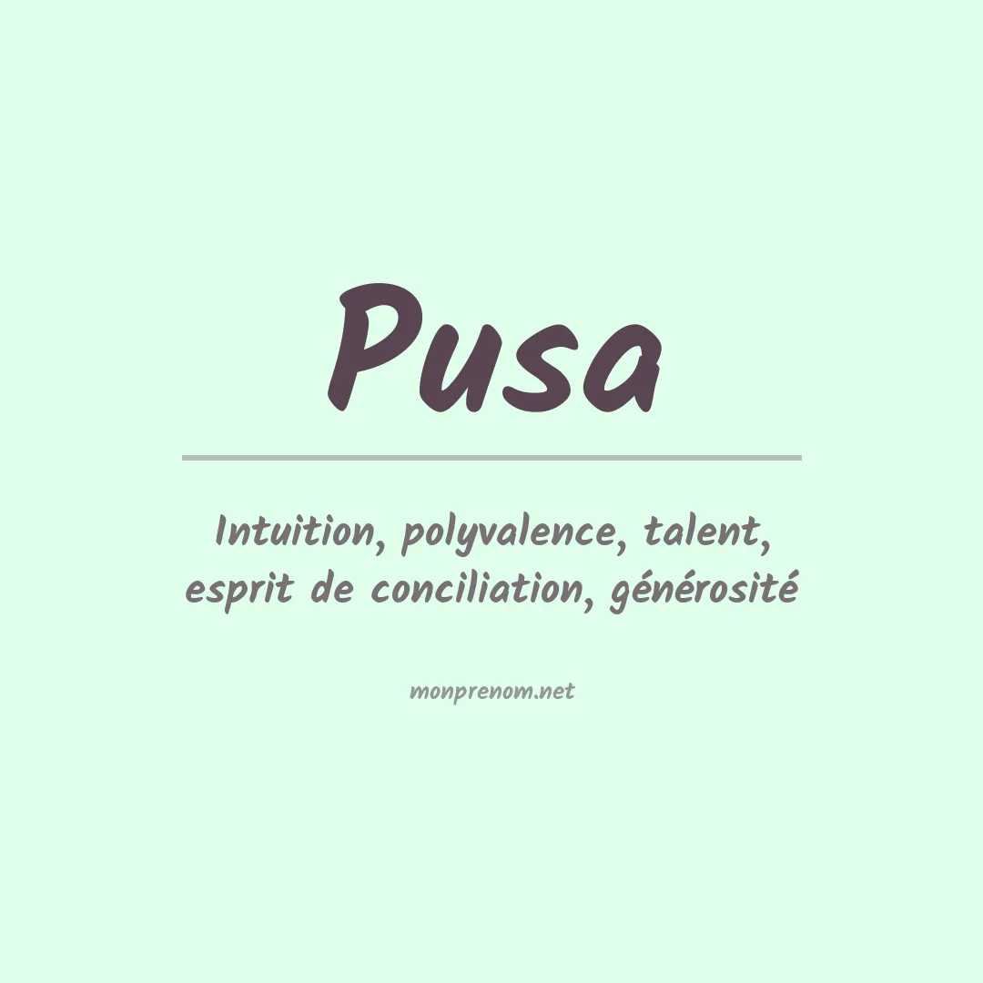 Signification du Prénom Pusa