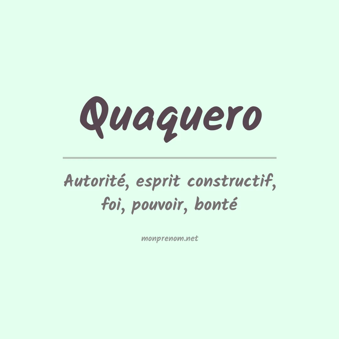 Signification du Prénom Quaquero