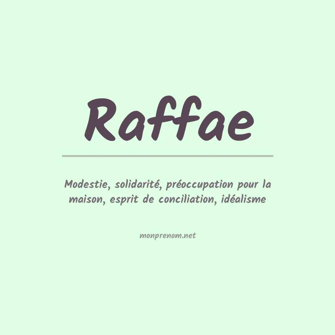 Signification du Prénom Raffae