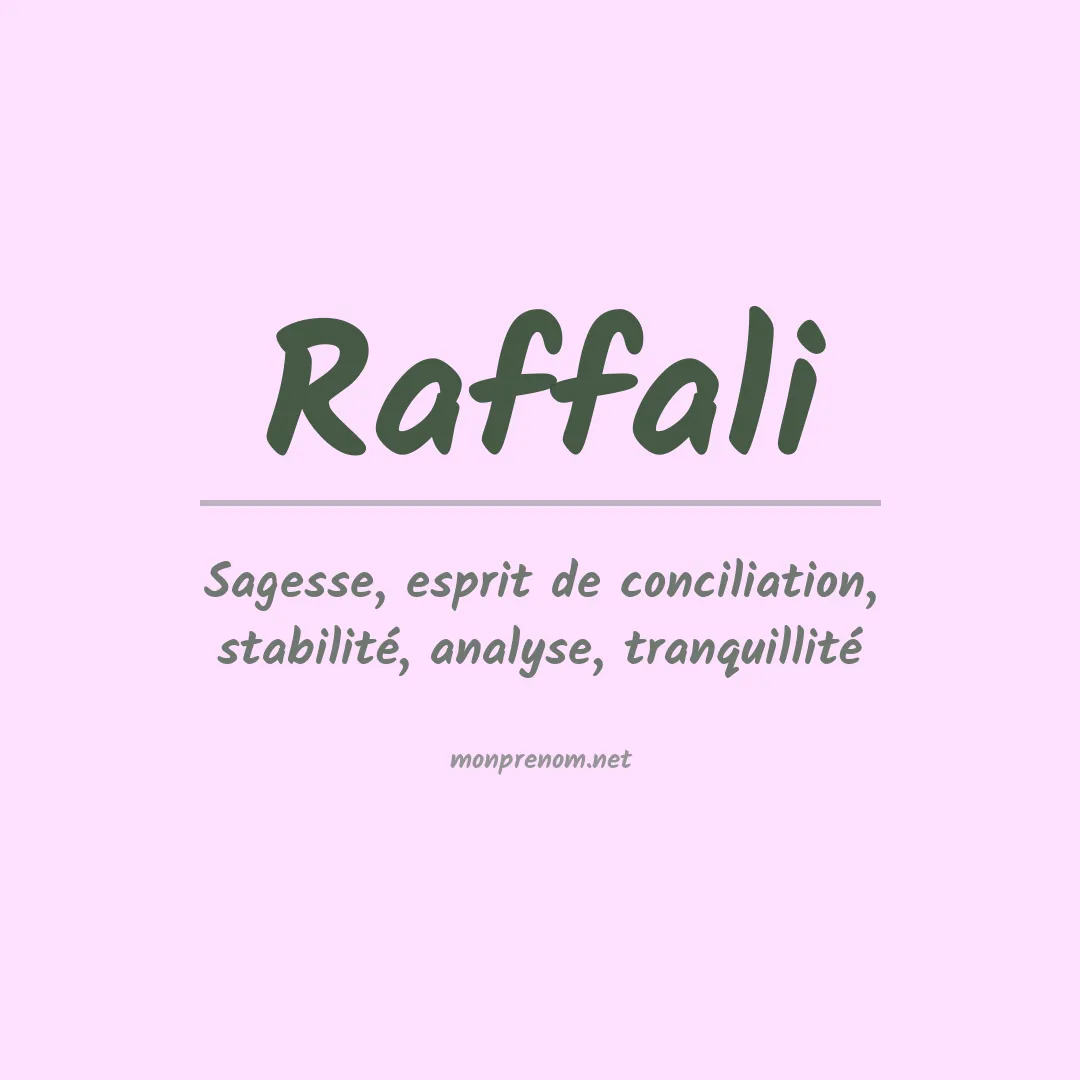 Signification du Prénom Raffali