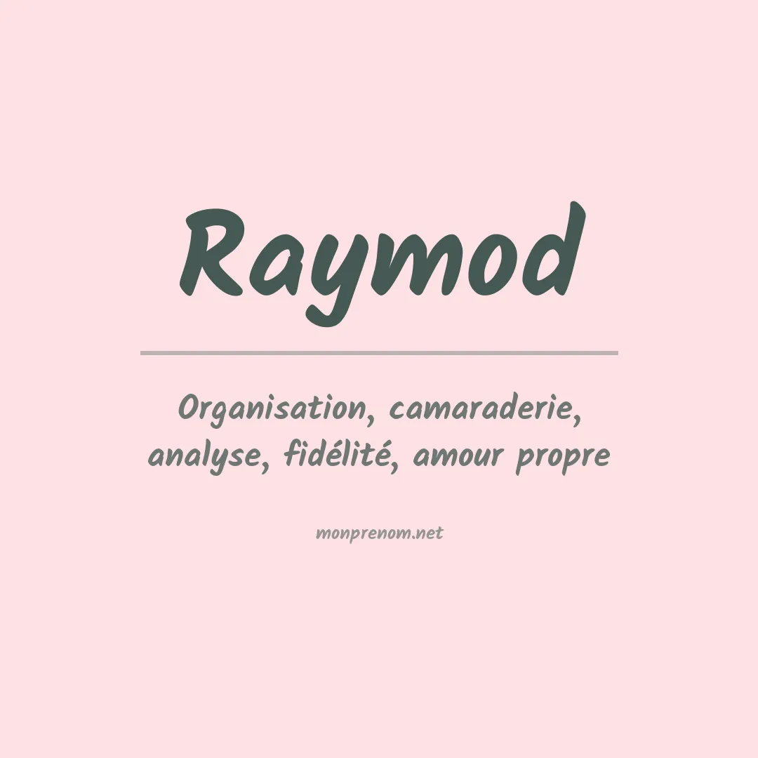 Signification du Prénom Raymod