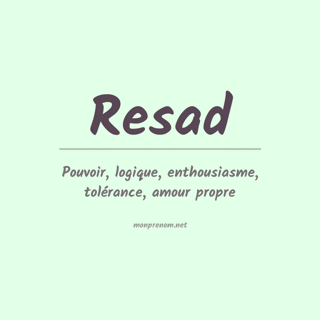 Signification du Prénom Resad