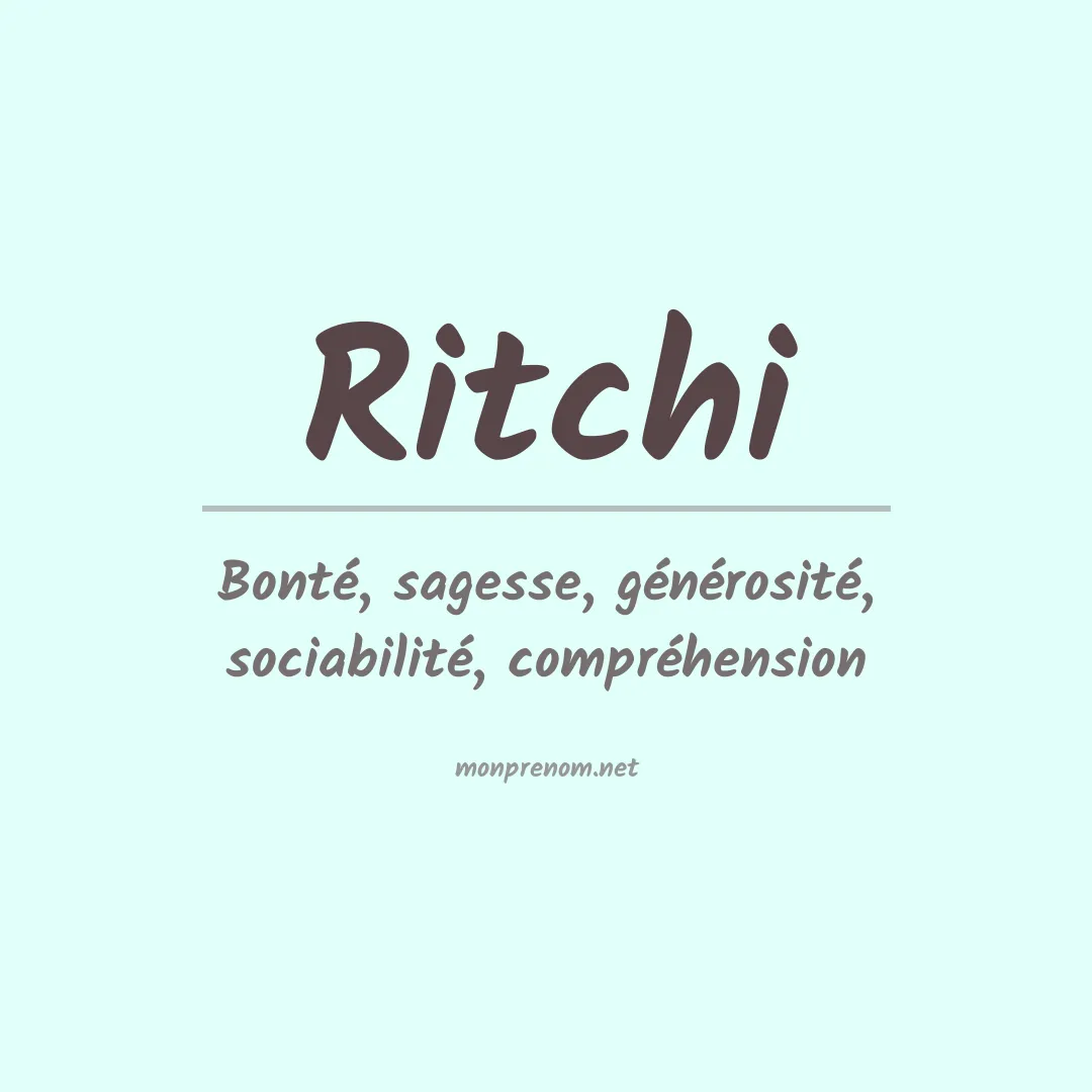 Signification du Prénom Ritchi