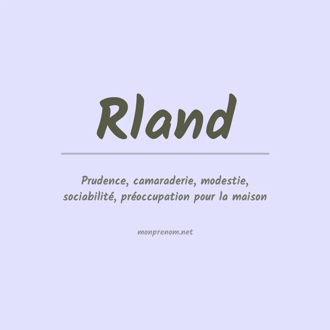 Signification du Prénom Rland