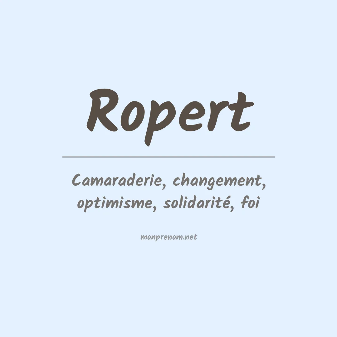 Signification du Prénom Ropert