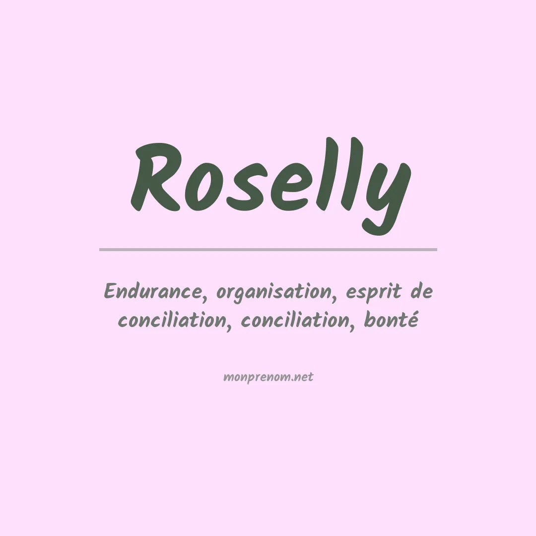 Signification du Prénom Roselly
