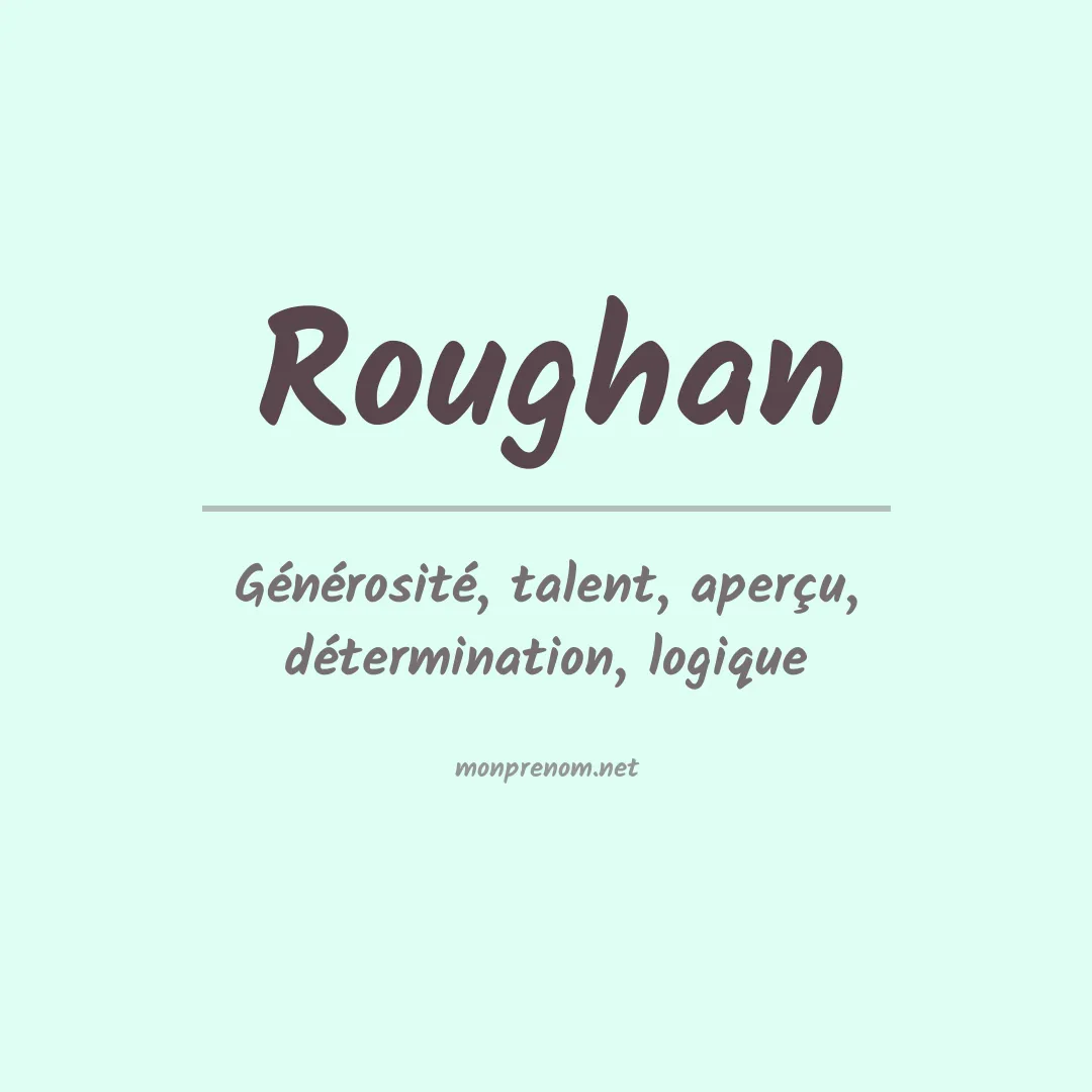 Signification du Prénom Roughan