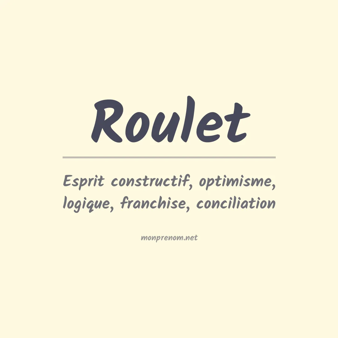 Signification du Prénom Roulet