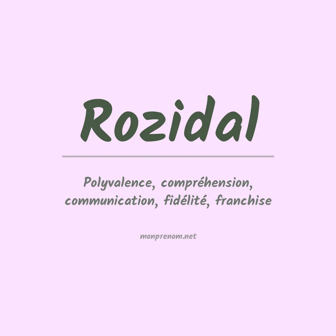 Signification du Prénom Rozidal