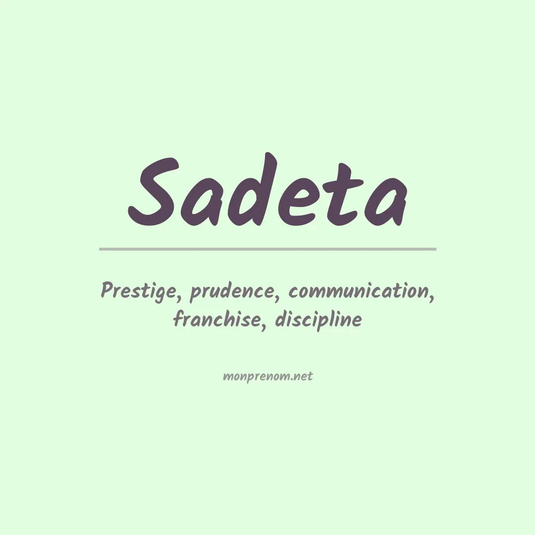 Signification du Prénom Sadeta