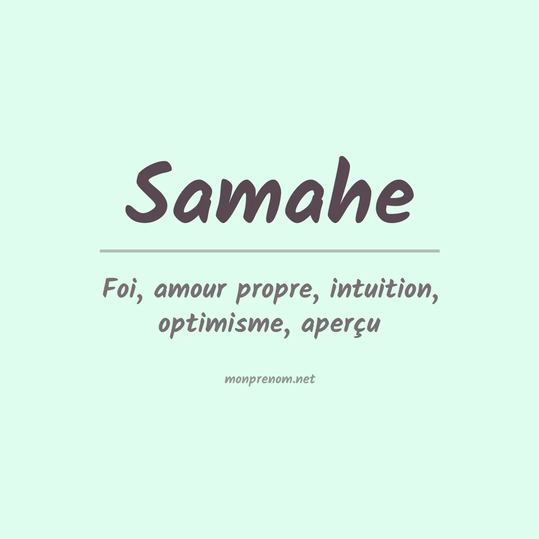 Signification du Prénom Samahe