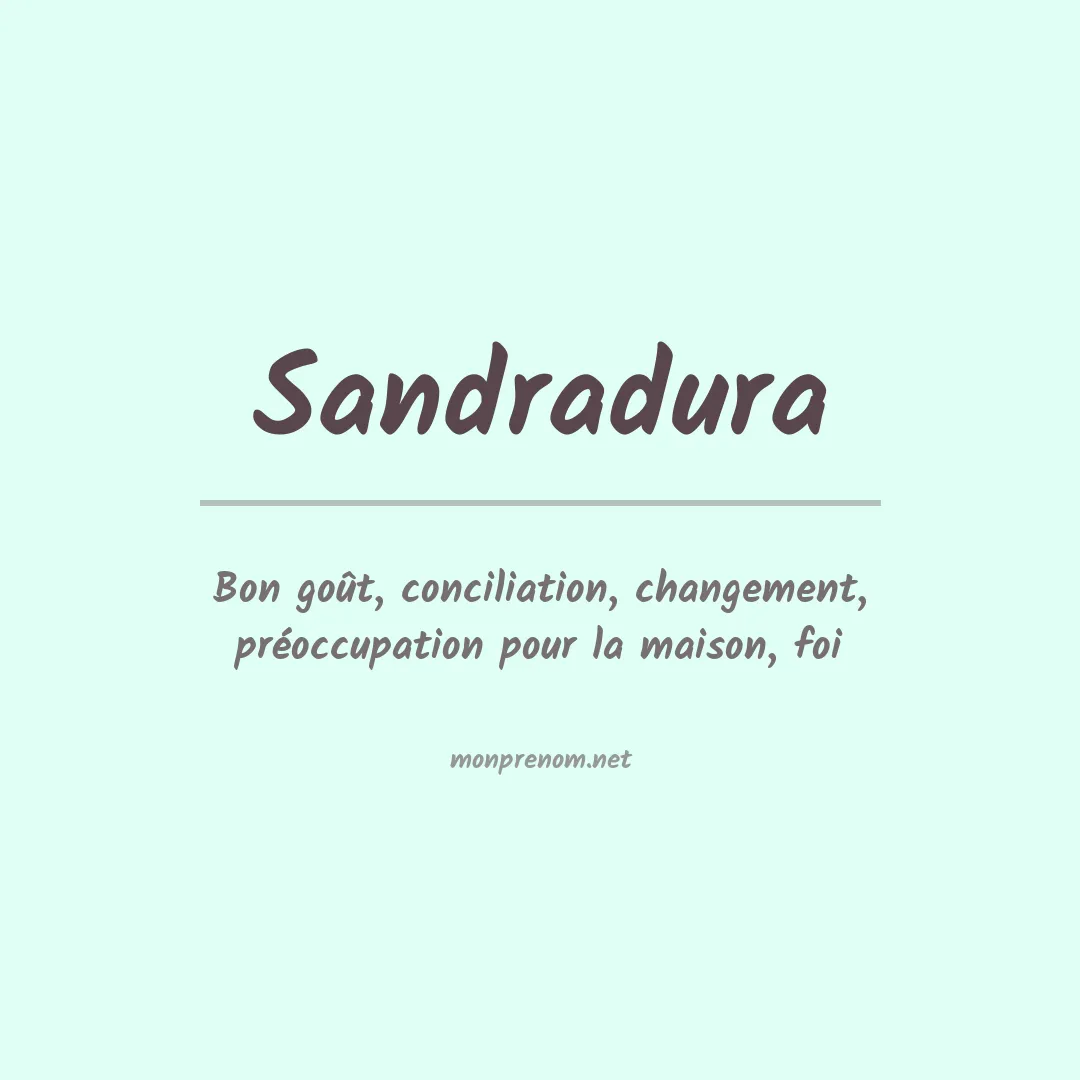 Signification du Prénom Sandradura