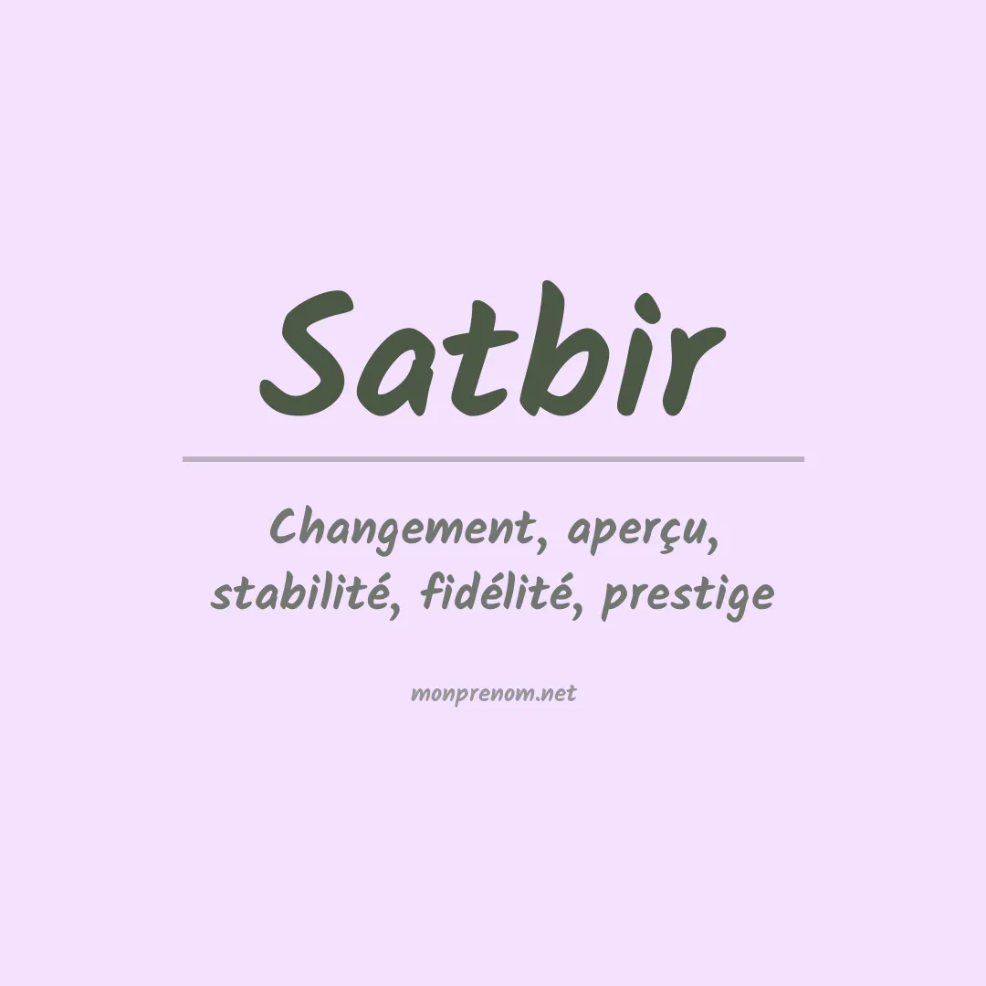 Signification du Prénom Satbir