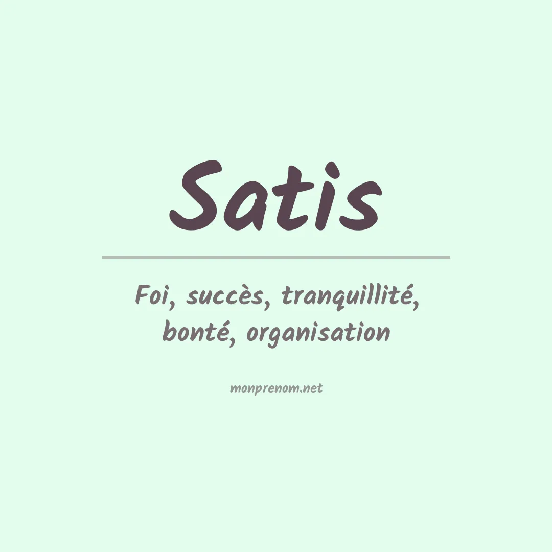 Signification du Prénom Satis