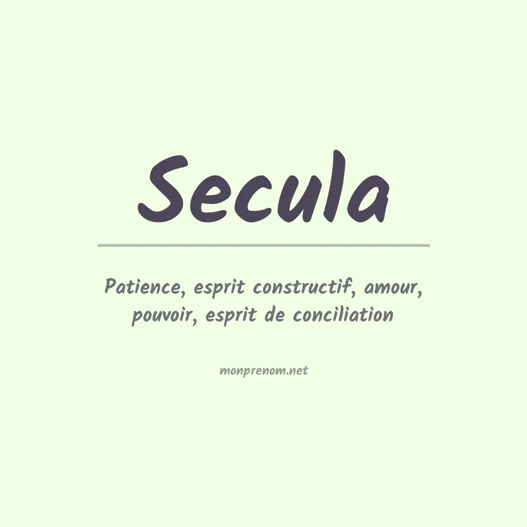 Signification du Prénom Secula