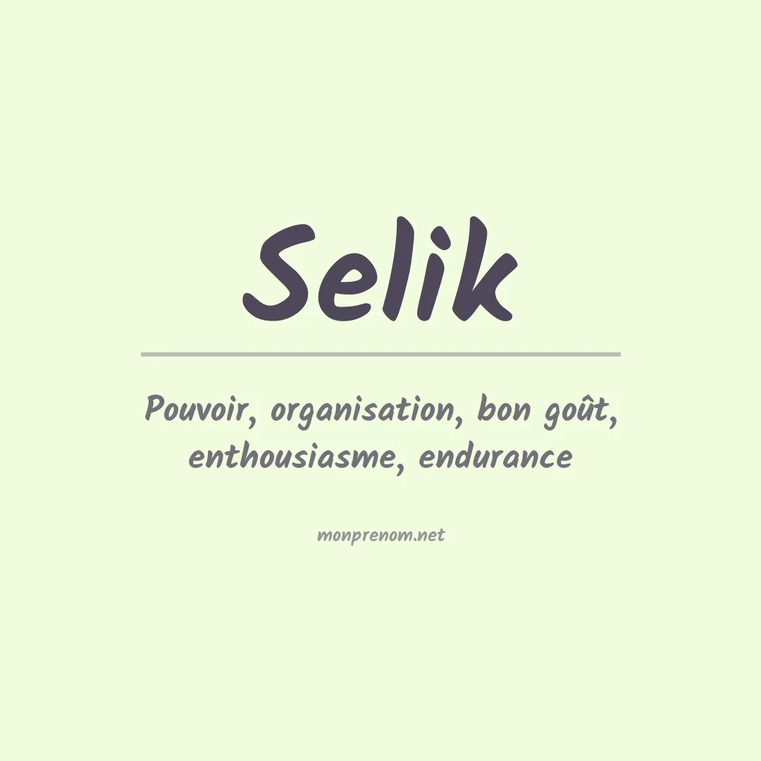 Signification du Prénom Selik