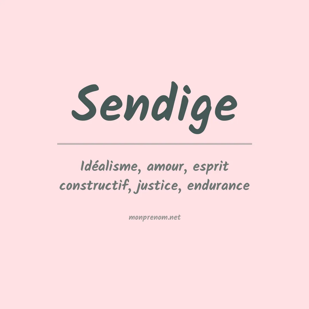 Signification du Prénom Sendige