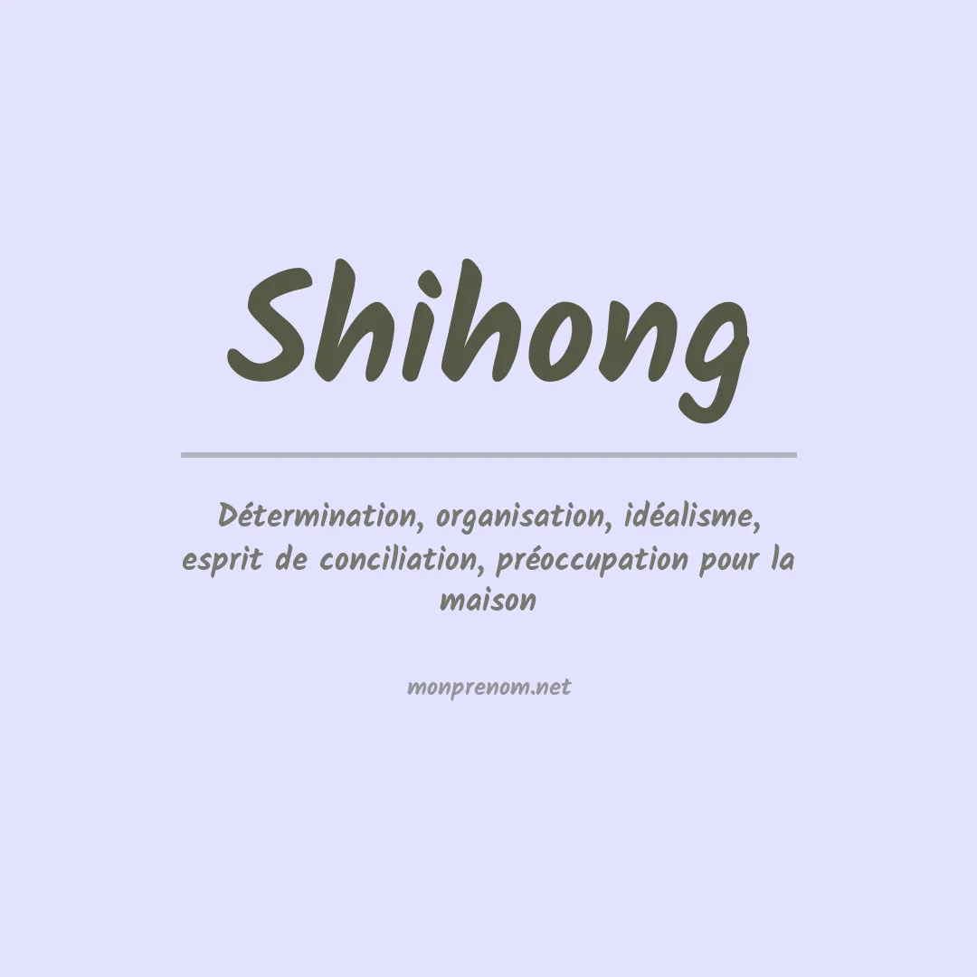 Signification du Prénom Shihong