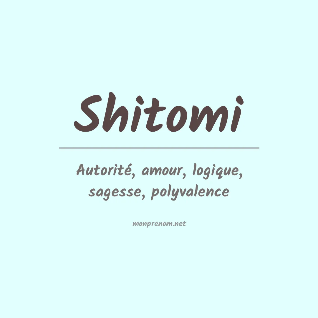 Signification du Prénom Shitomi