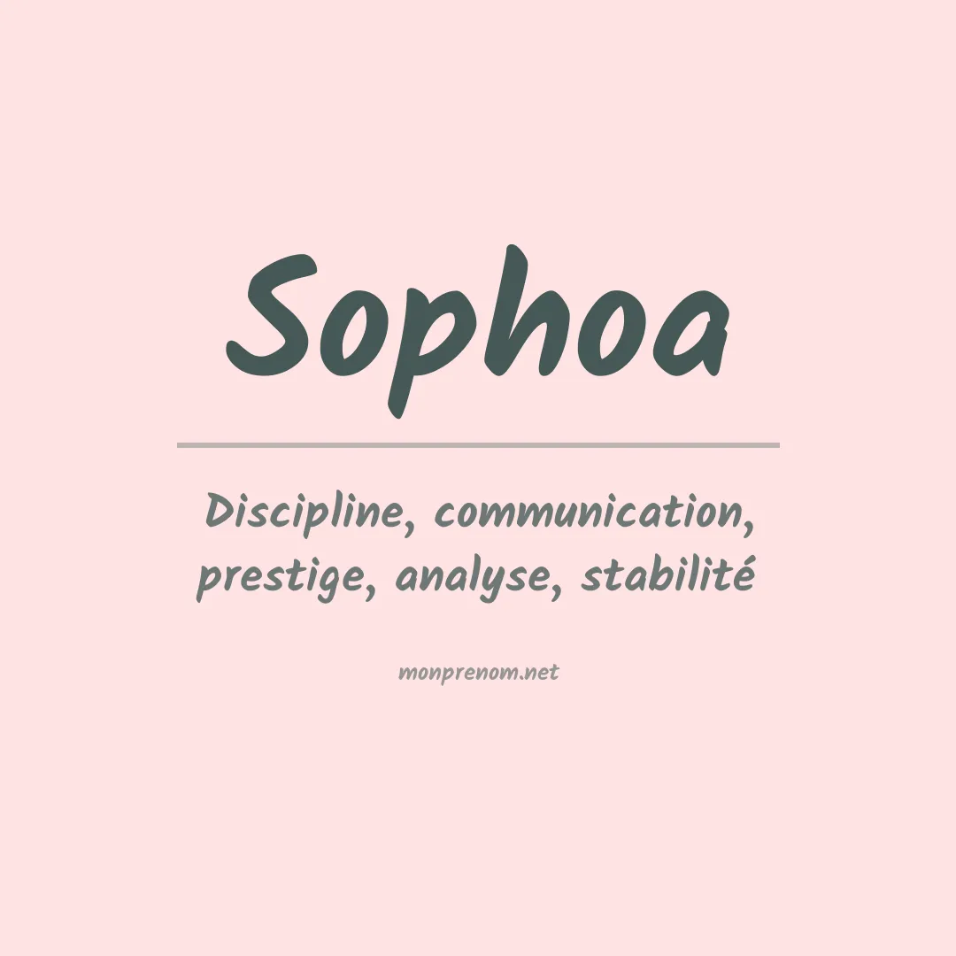 Signification du Prénom Sophoa