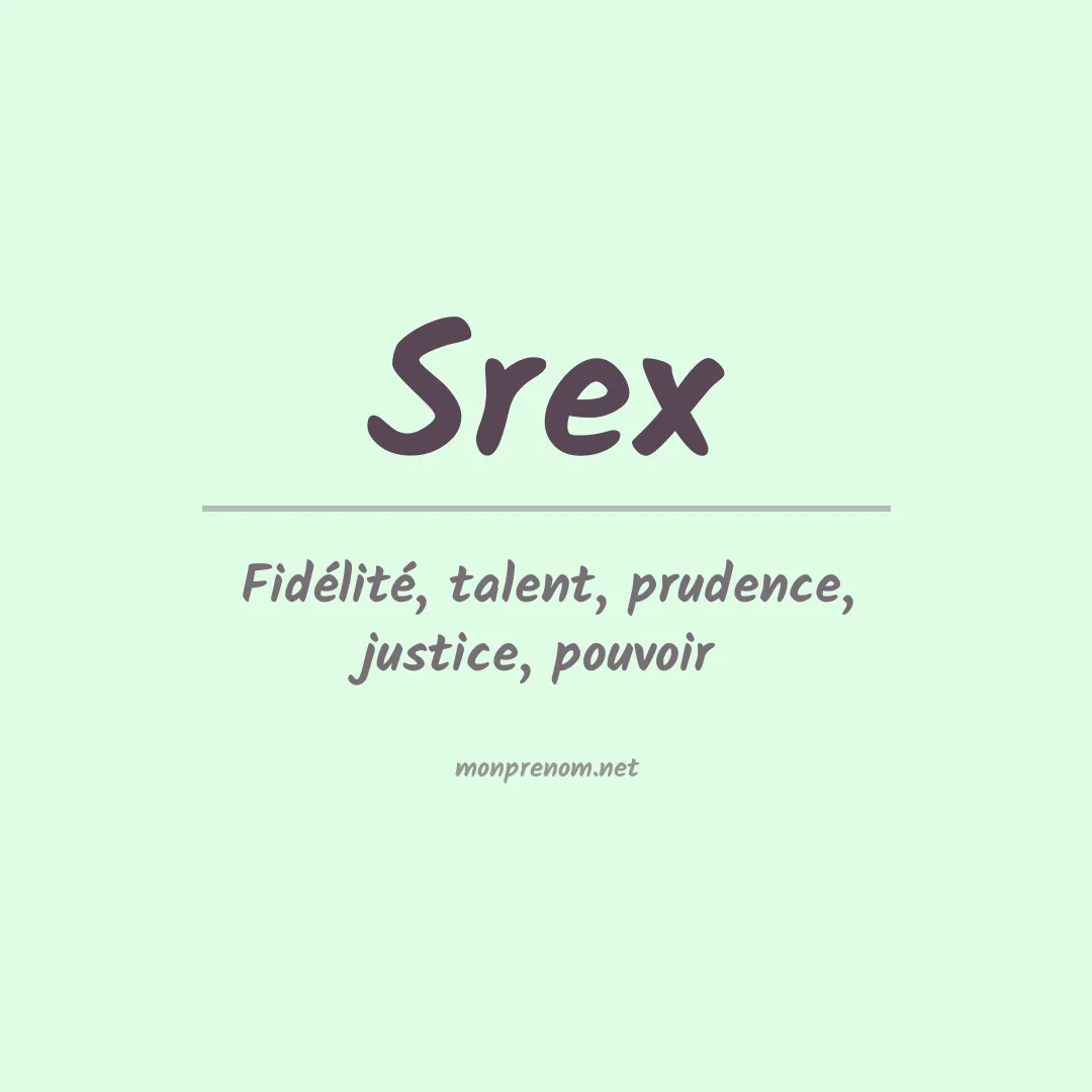 Signification du Prénom Srex