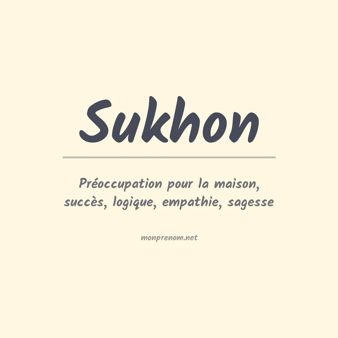 Signification du Prénom Sukhon