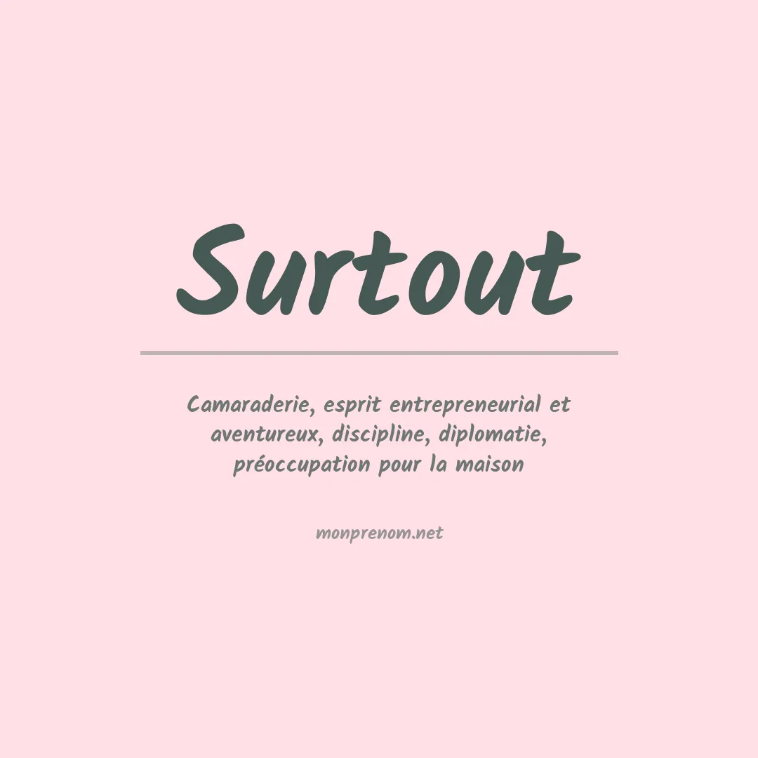 Signification du Prénom Surtout