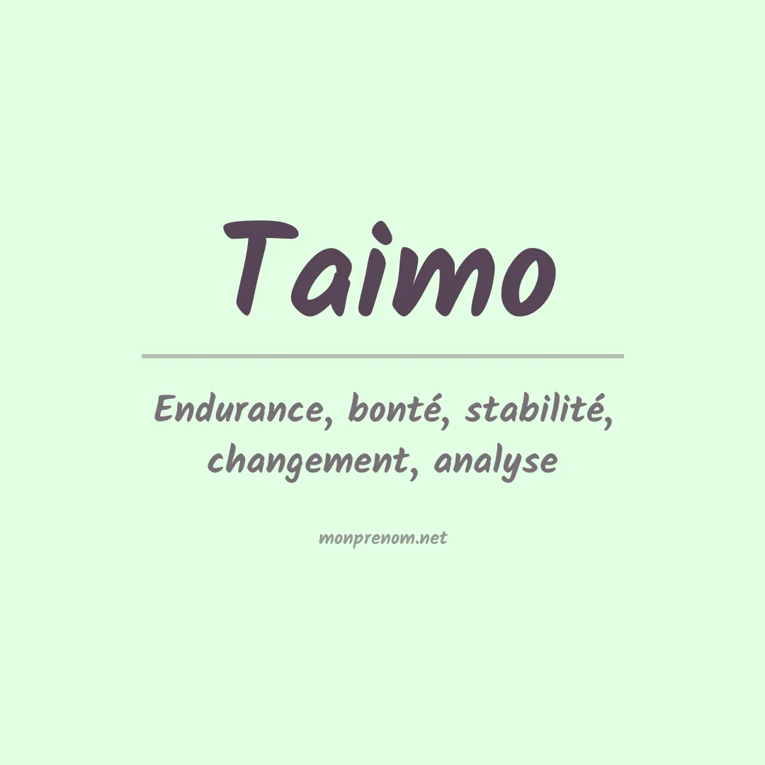 Signification du Prénom Taimo
