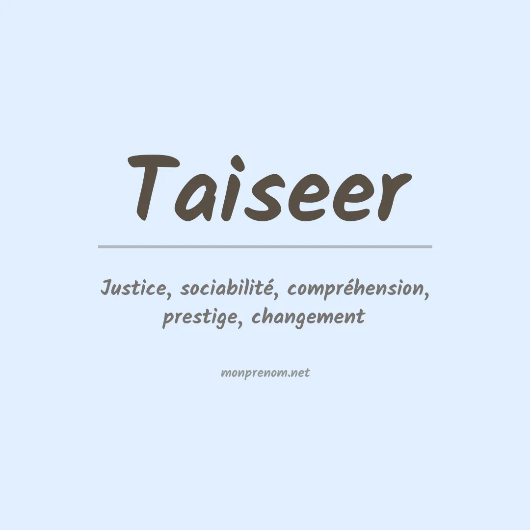 Signification du Prénom Taiseer