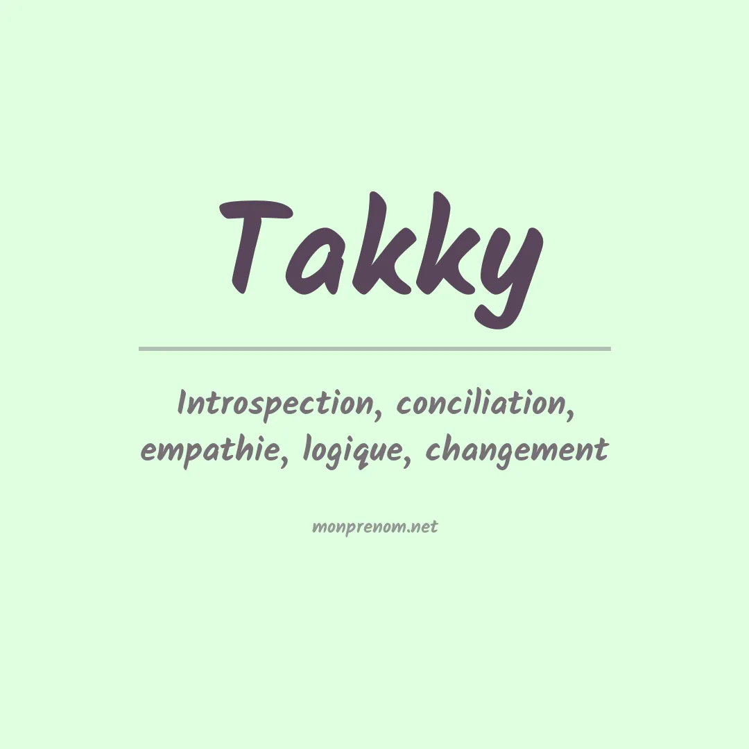 Signification du Prénom Takky