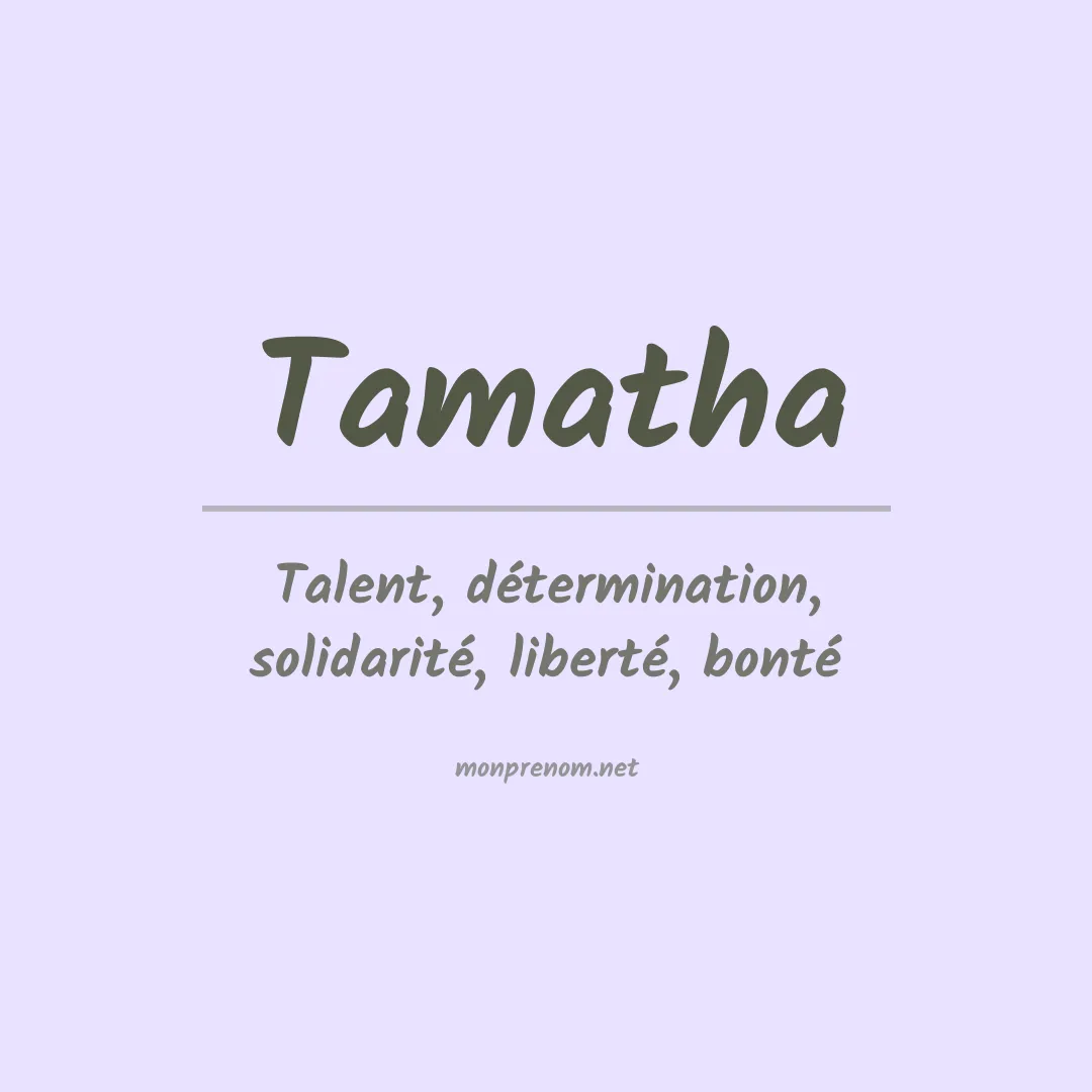 Signification du Prénom Tamatha