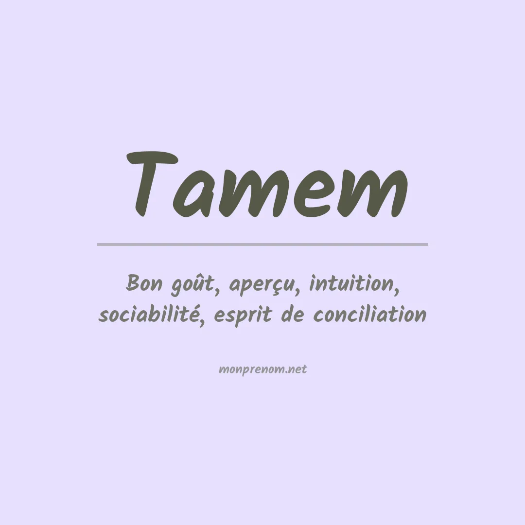 Signification du Prénom Tamem
